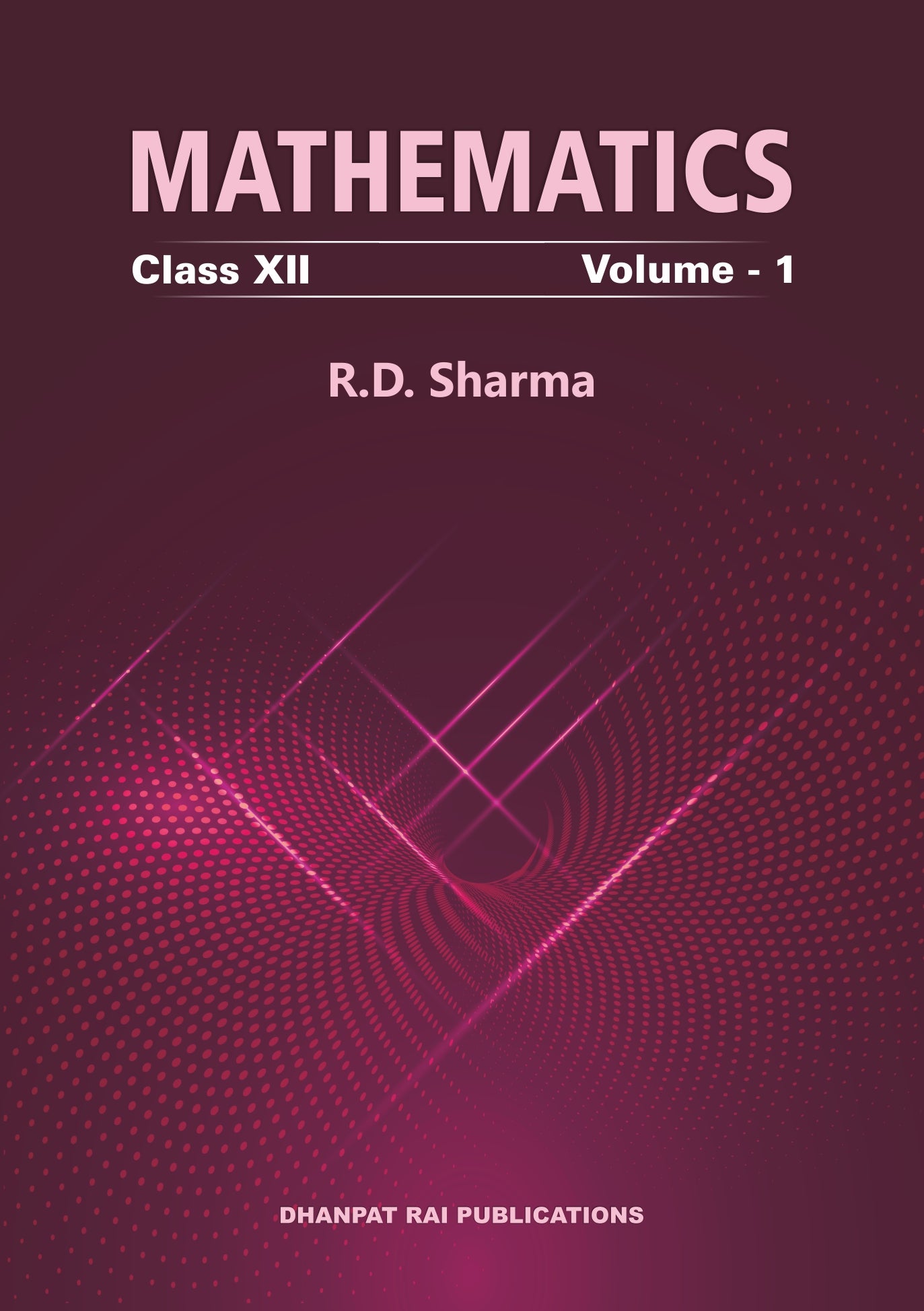 Mathematics for Class 12 (Vol I & Vol II) Dr RD Sharma | 2024 ...