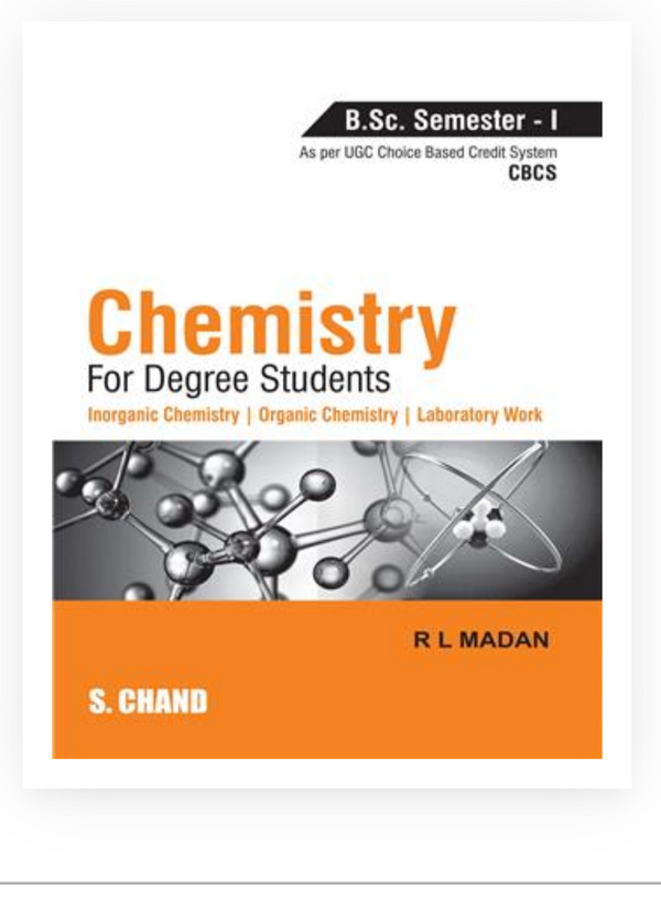 Chemistry for Degree Students (BSc Semester 1 As per CBCS) RL Madan| S ...