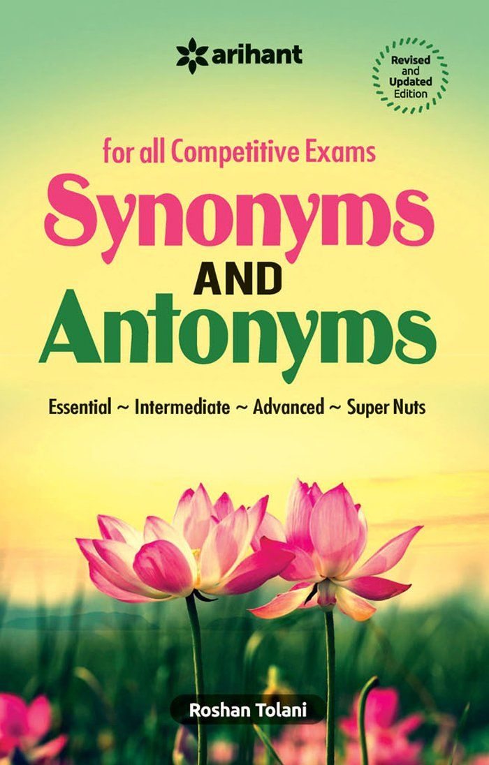 Synonyms and Antonyms (For All Competitive Exams) | Updated Edition ...